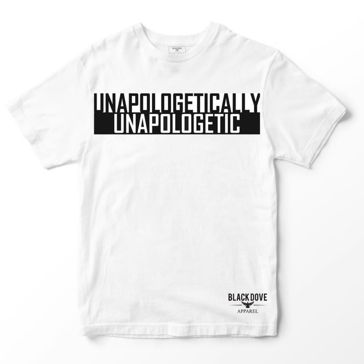 Unapologetically Unapologetic T-shirt | Black Dove Apparel – Black Dove ...